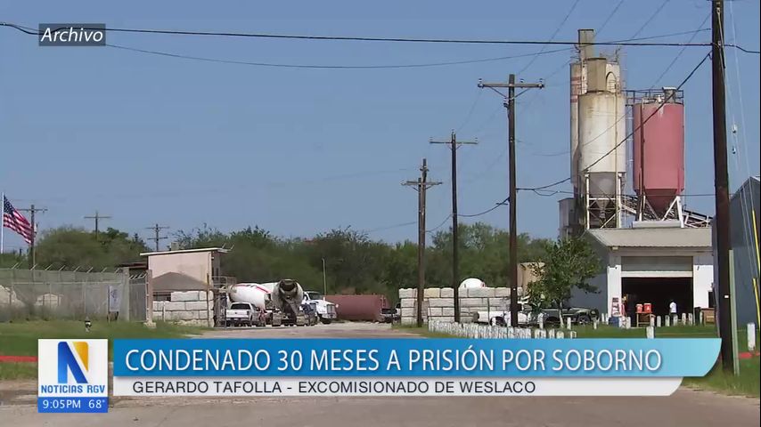 Gerardo Tafolla, ex comisionado de Weslaco fue condenado a 30 meses de ...