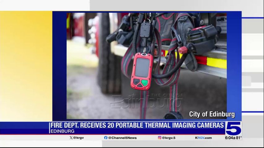 Edinburg Fire Department receive new thermal imaging cameras