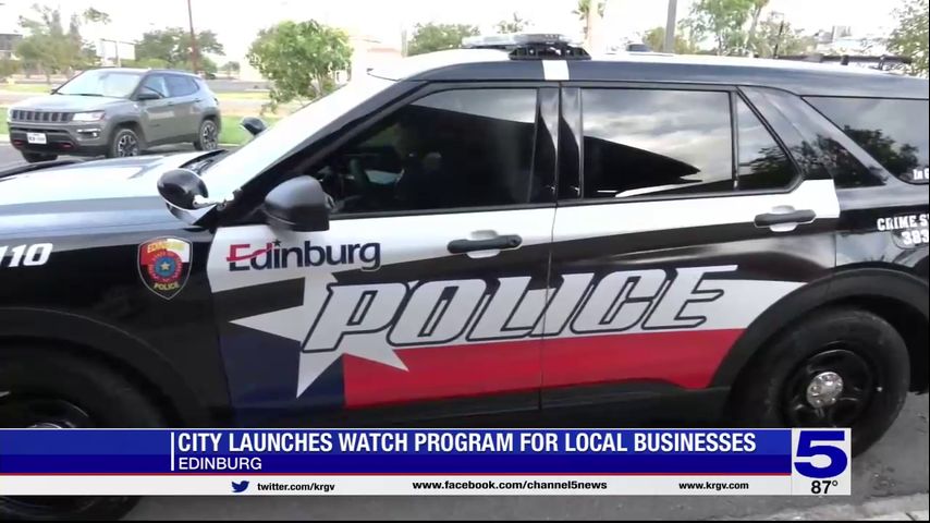 City of Edinburg launches watch program for local businesses