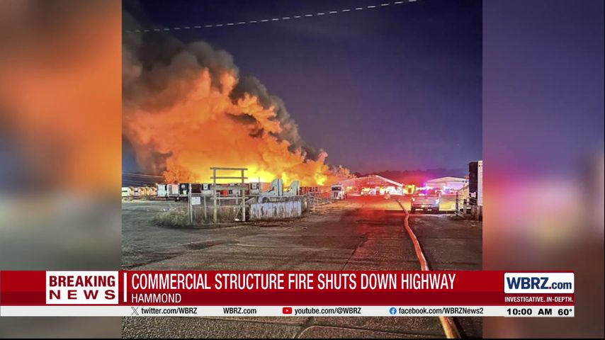 Highway 190 reopened after commercial fire in Hammond