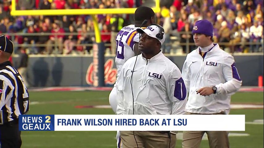 News 2 Geaux: Frank Wilson hired back at LSU