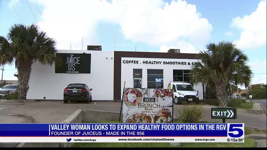 Made in the 956: Valley woman looks to expand healthy food options in RGV
