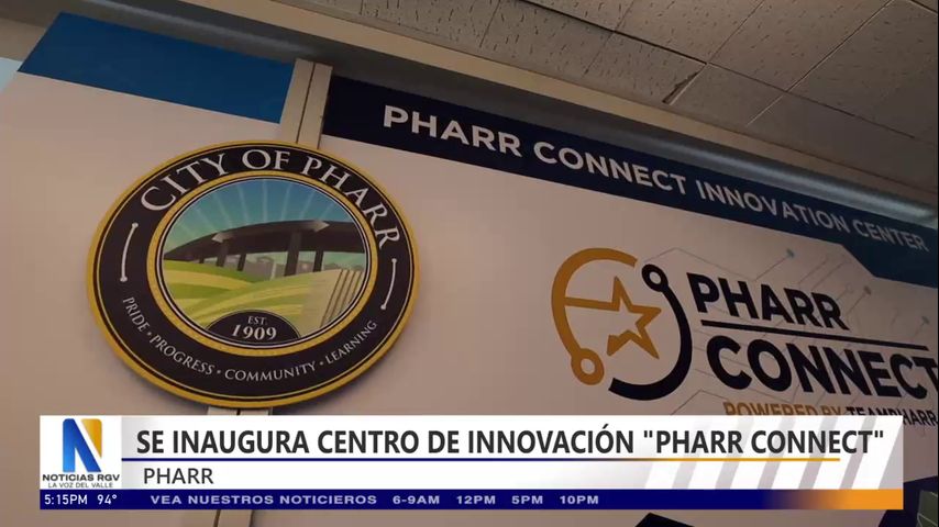 Inauguran centro de innovación "Pharr Connect" para ofrecer servicio de ...