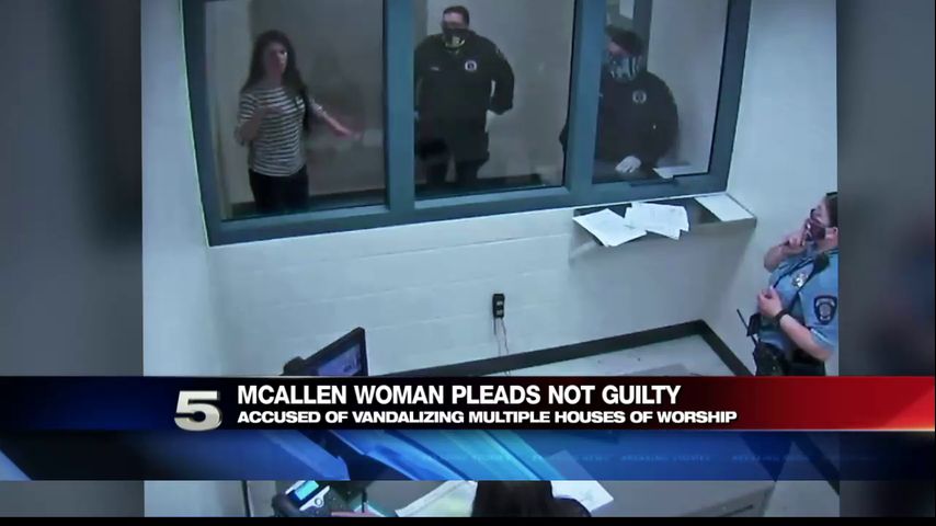McAllen woman accused of vandalizing houses of worship pleads not guilty