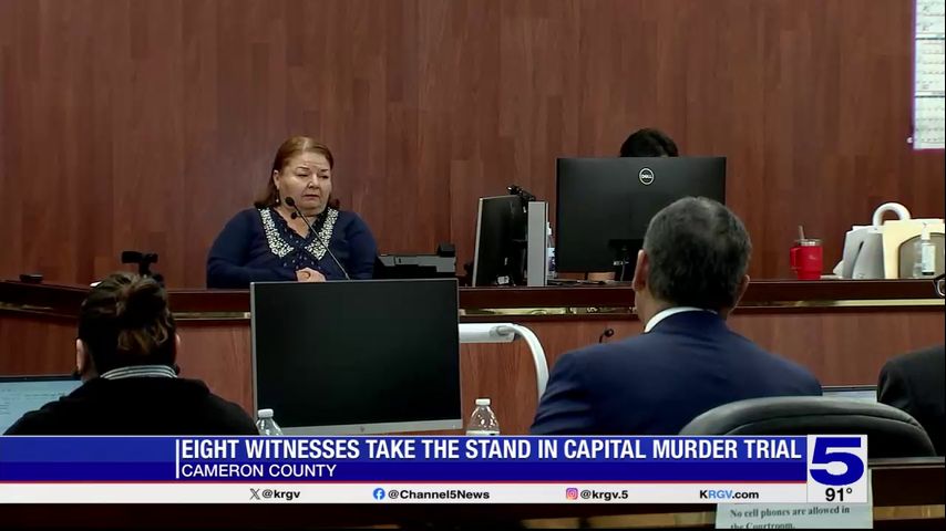 Eight witnesses take the stand in Cameron County capital murder trial