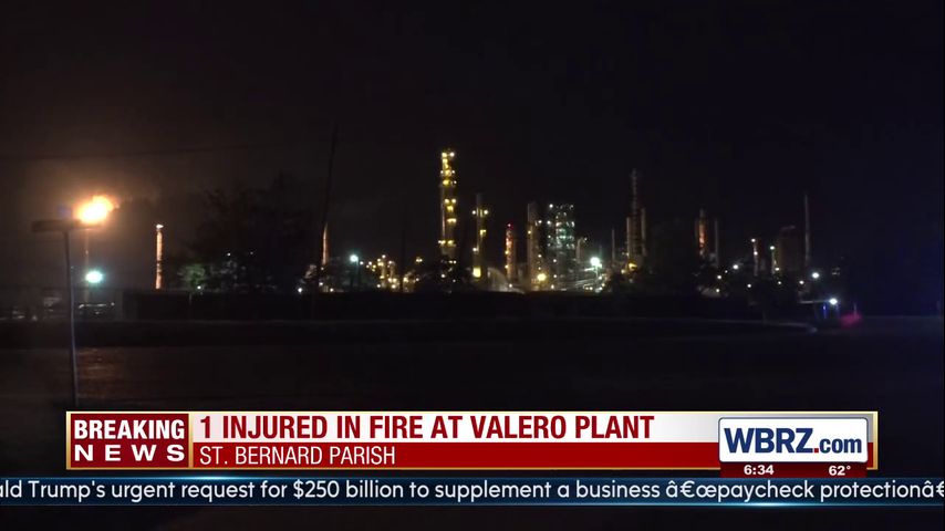Overnight fire and explosion at Valero Plant in St. Bernard Parish